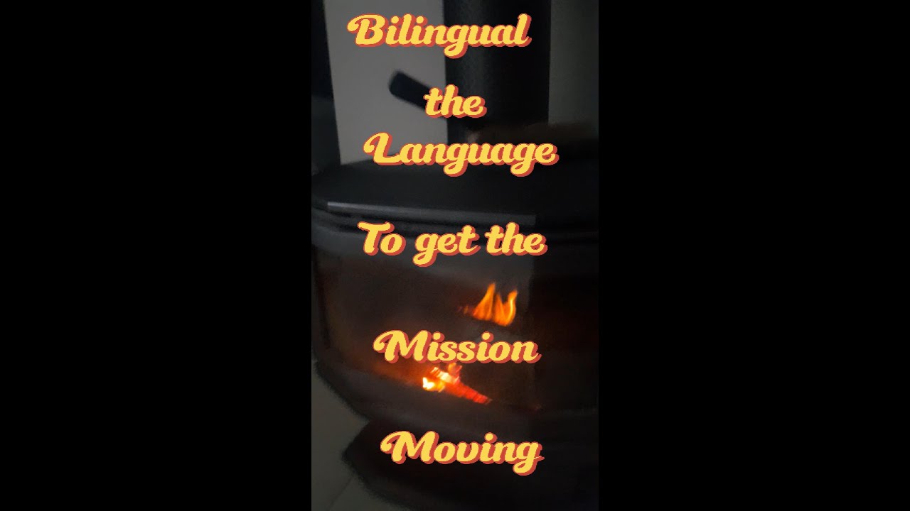 Bilingual the Language that gets the mission moving - YouTube
