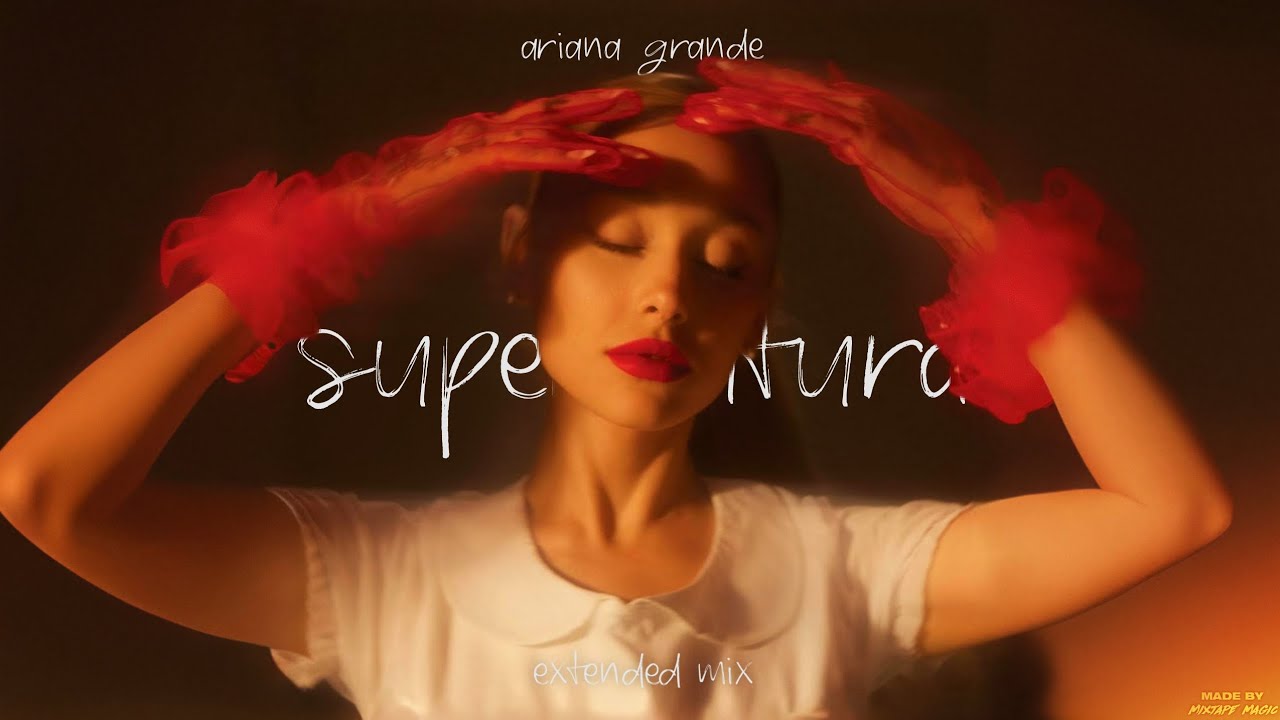 Ariana Grande, Mixtape Magic - supernatural (extended mix) - YouTube