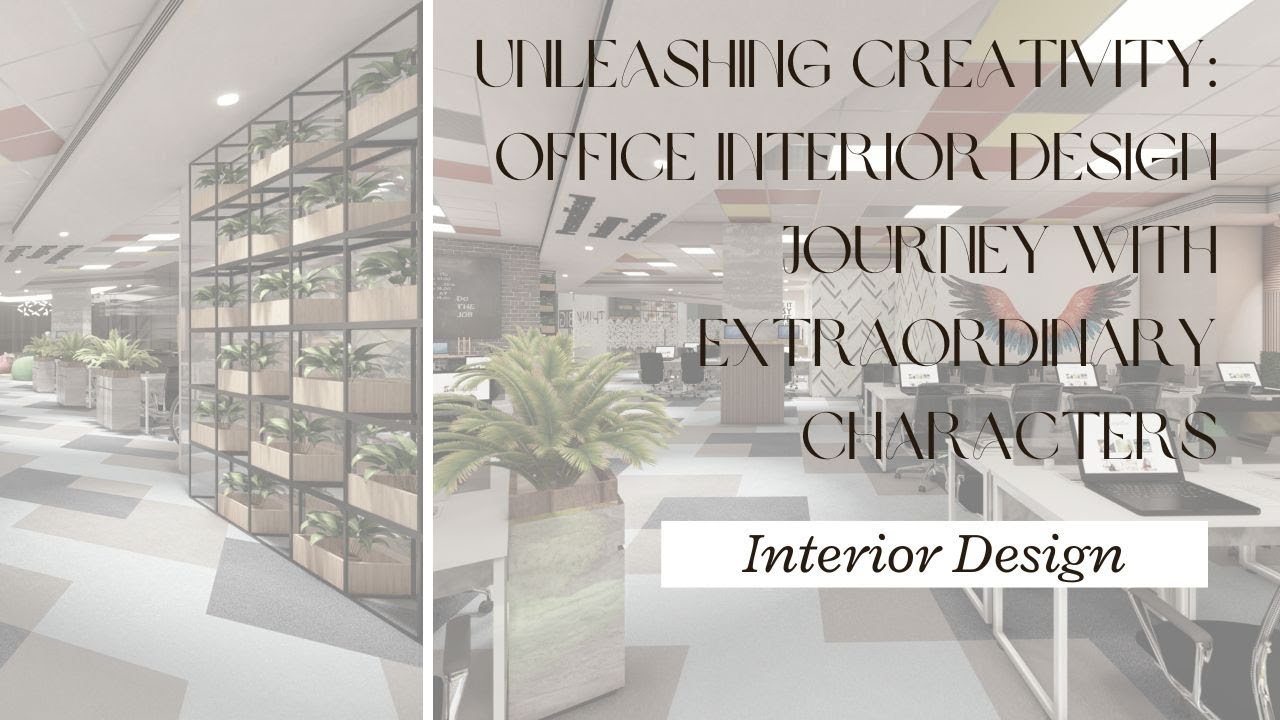 Unleashing Creativity: Office Interior Design Journey with ...