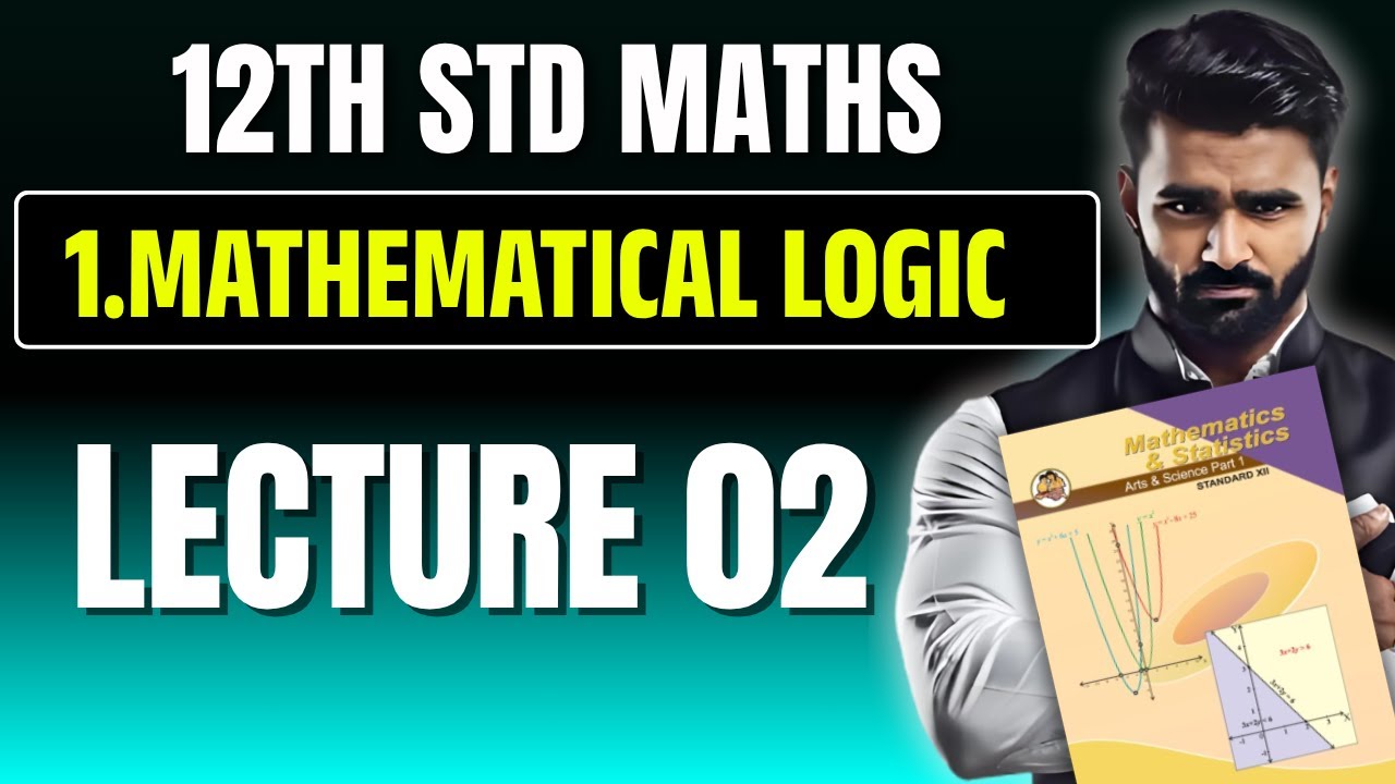 12th Std Maths 1 | 1.Mathematical Logic | Lecture 02 | Pradeep Giri Sir ...