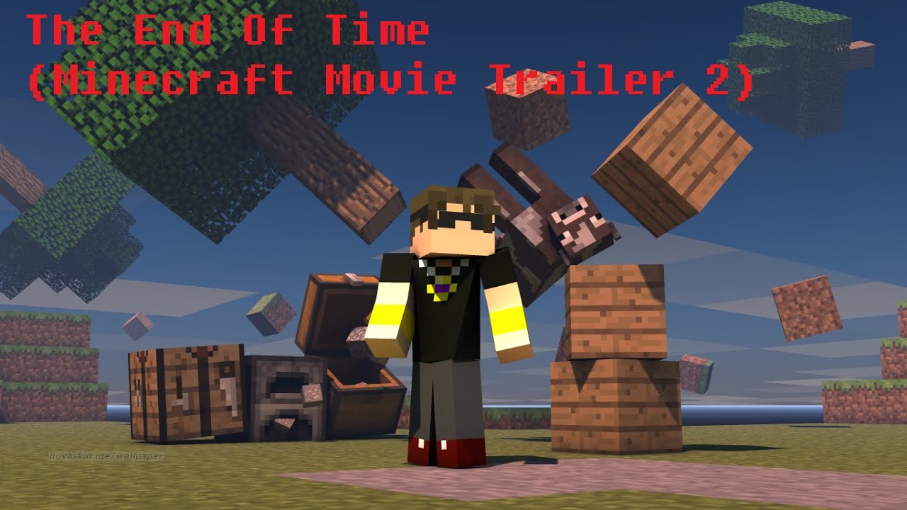 The End Of Time (Minecraft Movie Trailer 2) - YouTube