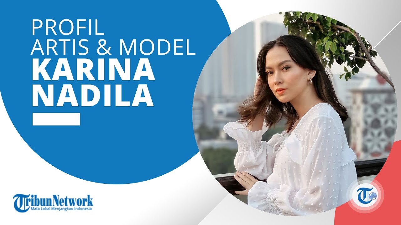 Profil Karina Nadila, Artis yang Sering Membintangi Film Layar Lebar hingga Serial Web - YouTube