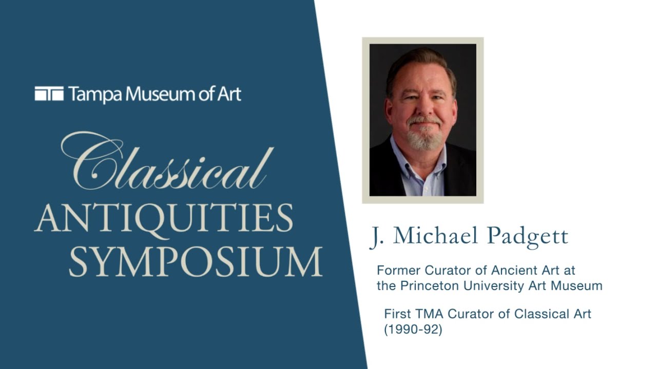 Classical Antiquities Symposium: J. Michael Padgett - YouTube