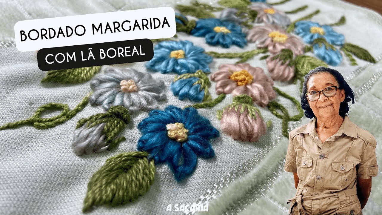 BORDADO MARGARIDA COM LÃ BOREAL ENEDINA BARBOSA - YouTube