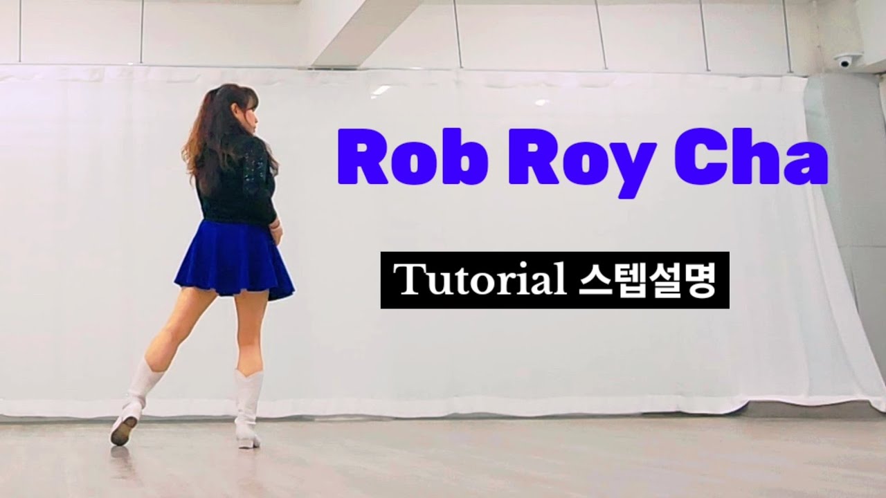 Rob Roy Cha/Tutorial/롭로이차/스텝설명 - YouTube