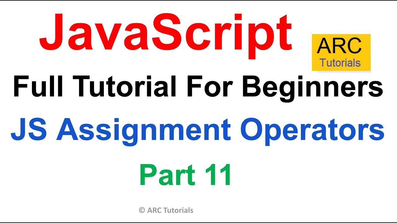 Javascript Tutorial For Beginners Ep11 Assignment Operators Youtube 9194
