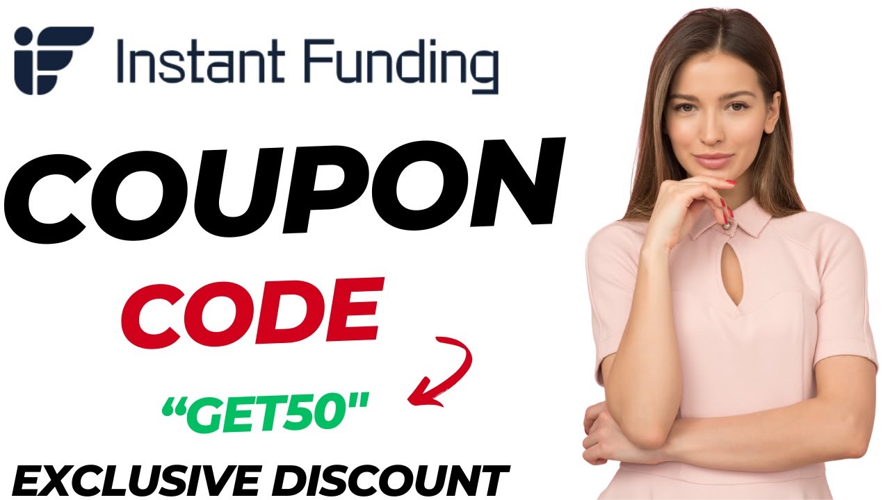 Instant Funding COUPON Code | Best Instant Funding DISCOUNT CODE USE ...