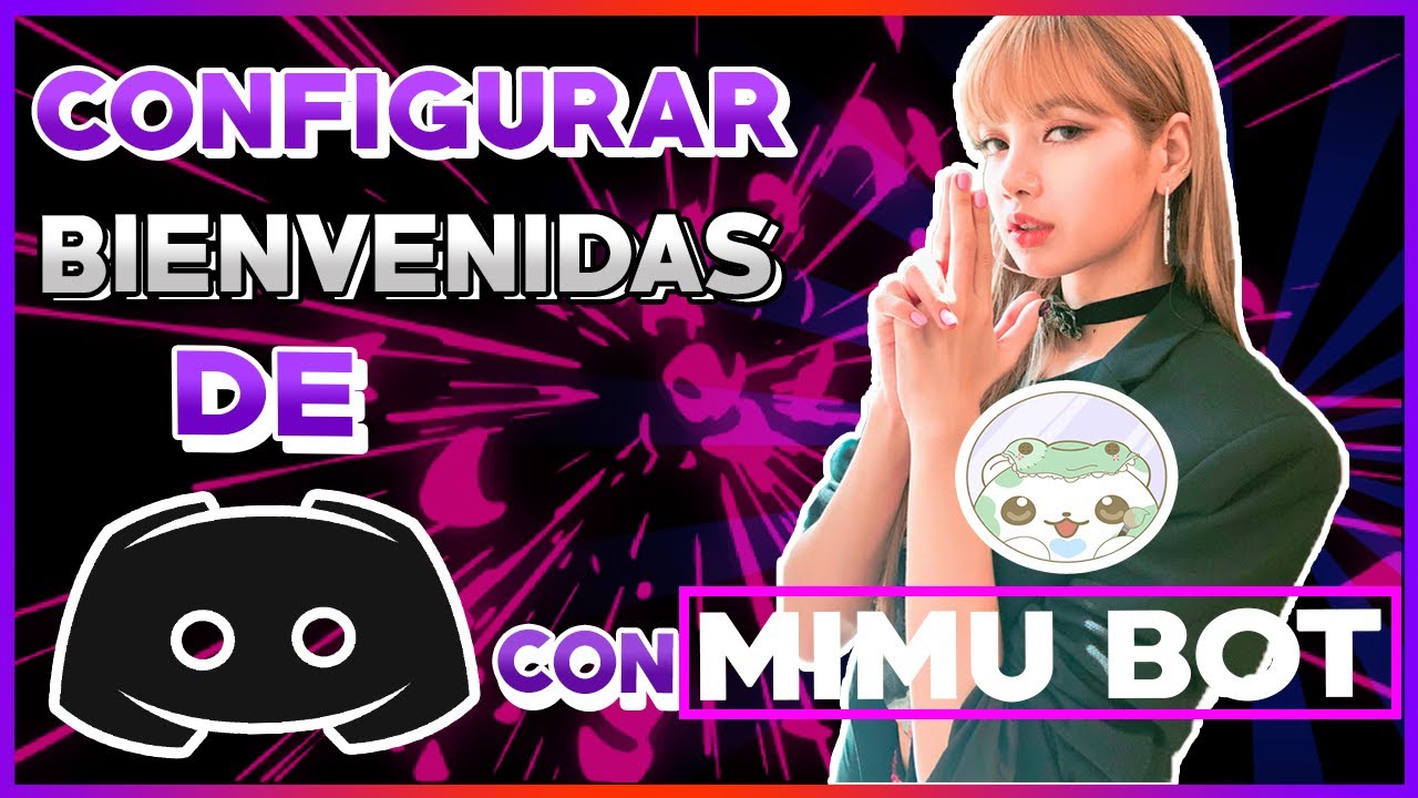 CÓMO CONFIGURAR MENSAJES DE BIENVENIDAS MIMU BOT TUTORIAL 2021 EN ...