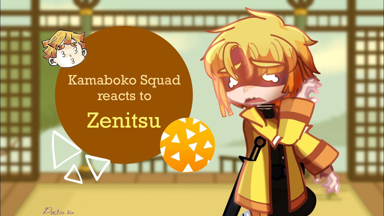 Kamaboko Squad reacts to Zenitsu’s backstory || (2/?) || (Zennezu ...