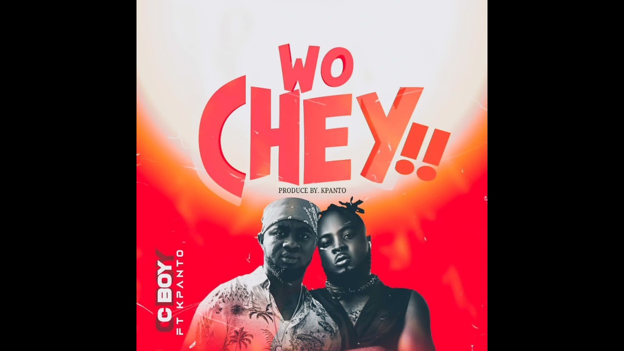Cboy ft Kpanto - Wo Chey (New Liberia Music 2021) - YouTube
