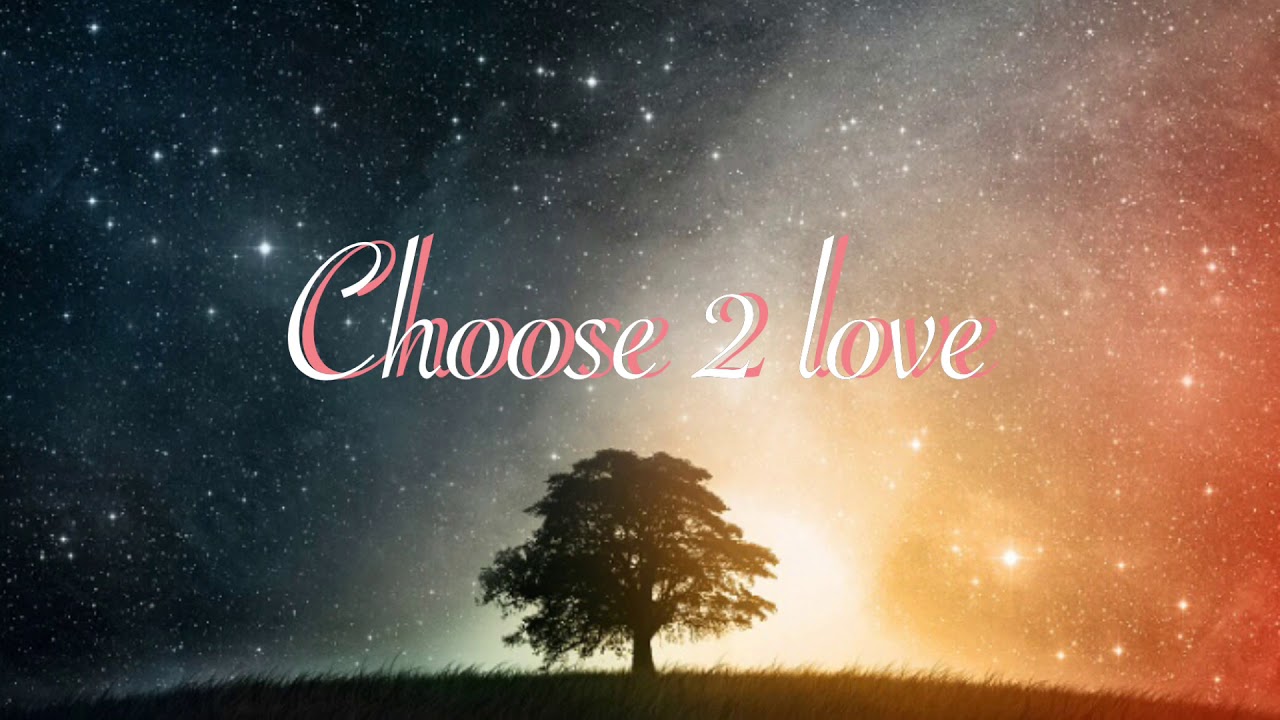 Choose 2 Love YouTube choose-2-love-youtube