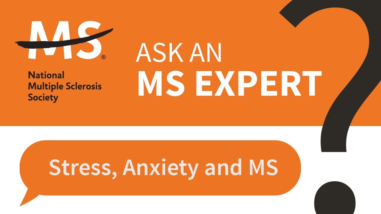 Stress, Anxiety and MS – Ask an MS Expert - YouTube