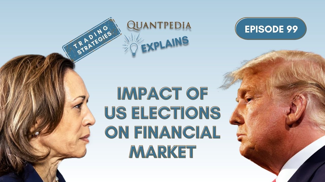 Impact of US Elections on Financial Markets - Quantpedia Explains ...