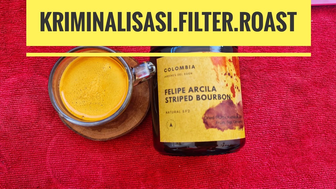 FILTER ROAST FELIPE ARCILA STRIPED BOURBON DIBANTAIKAN ESPRESSO AJAH🤣🤣🤣 ...