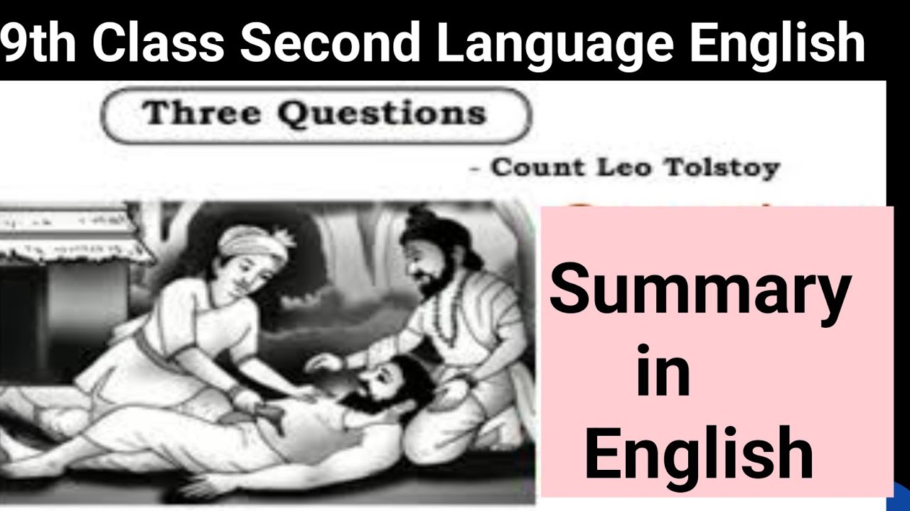 Three Questions Lesson, Summary, English 9th Class Second Language ...