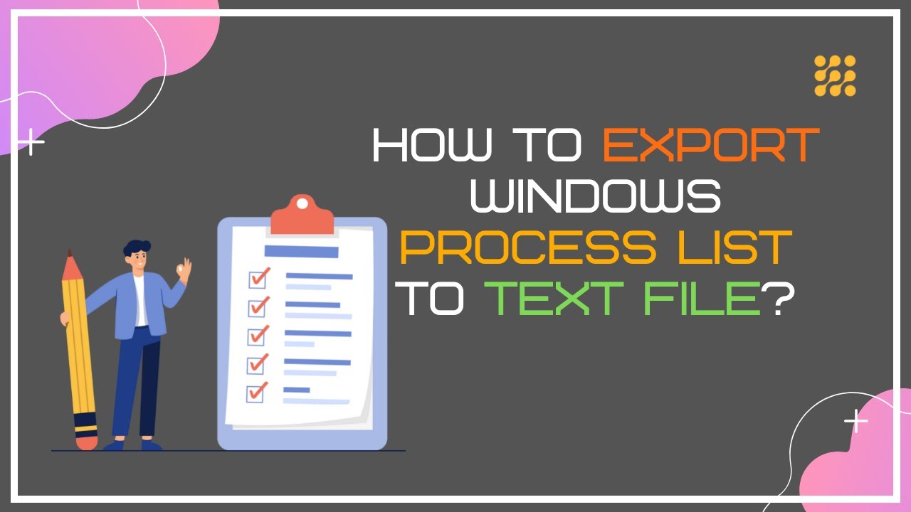 How To Export Windows Process List To Text File YouTube How To Export Windows Process List To Text File YouTube