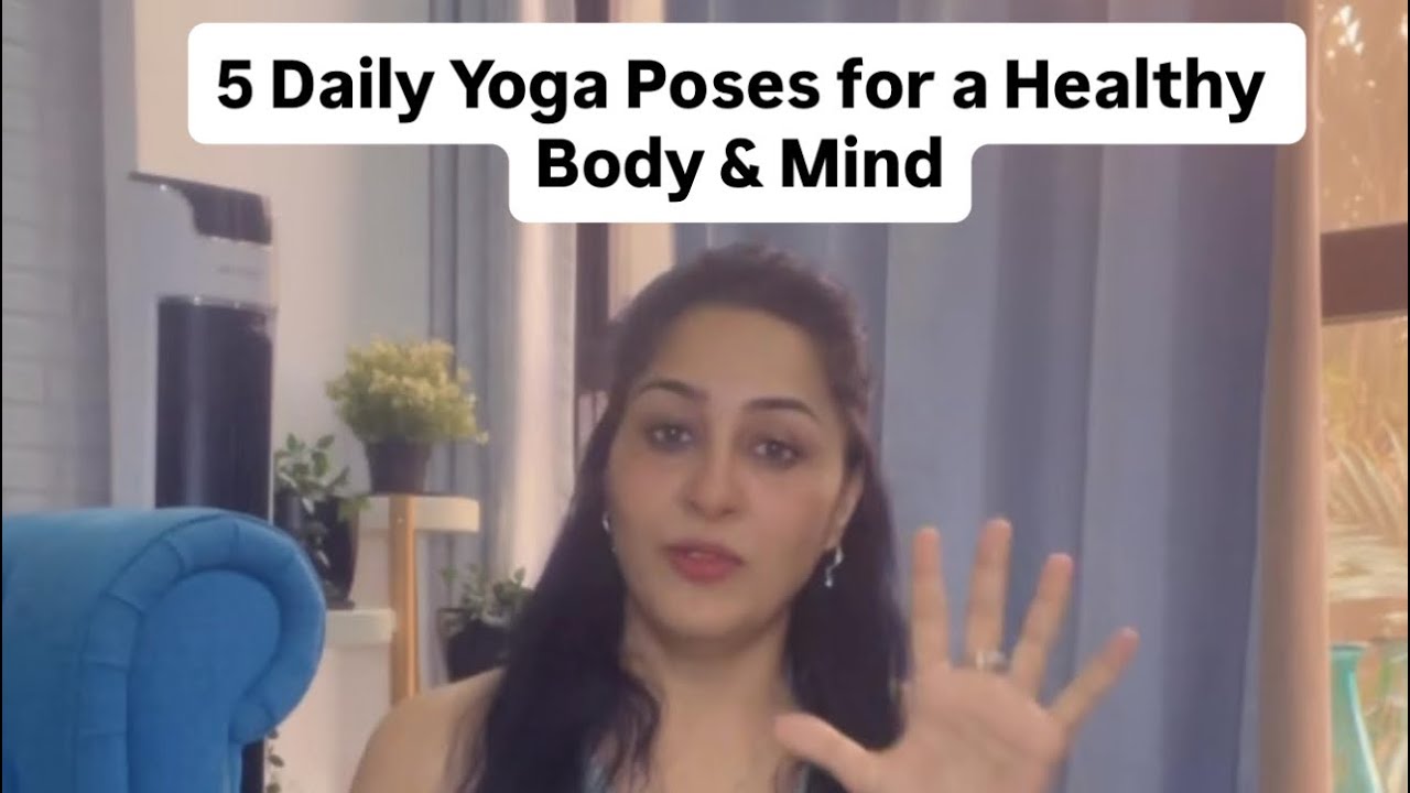 5 Daily Yoga Poses for You & Kids | Healthy Body & Calm Mind - YouTube