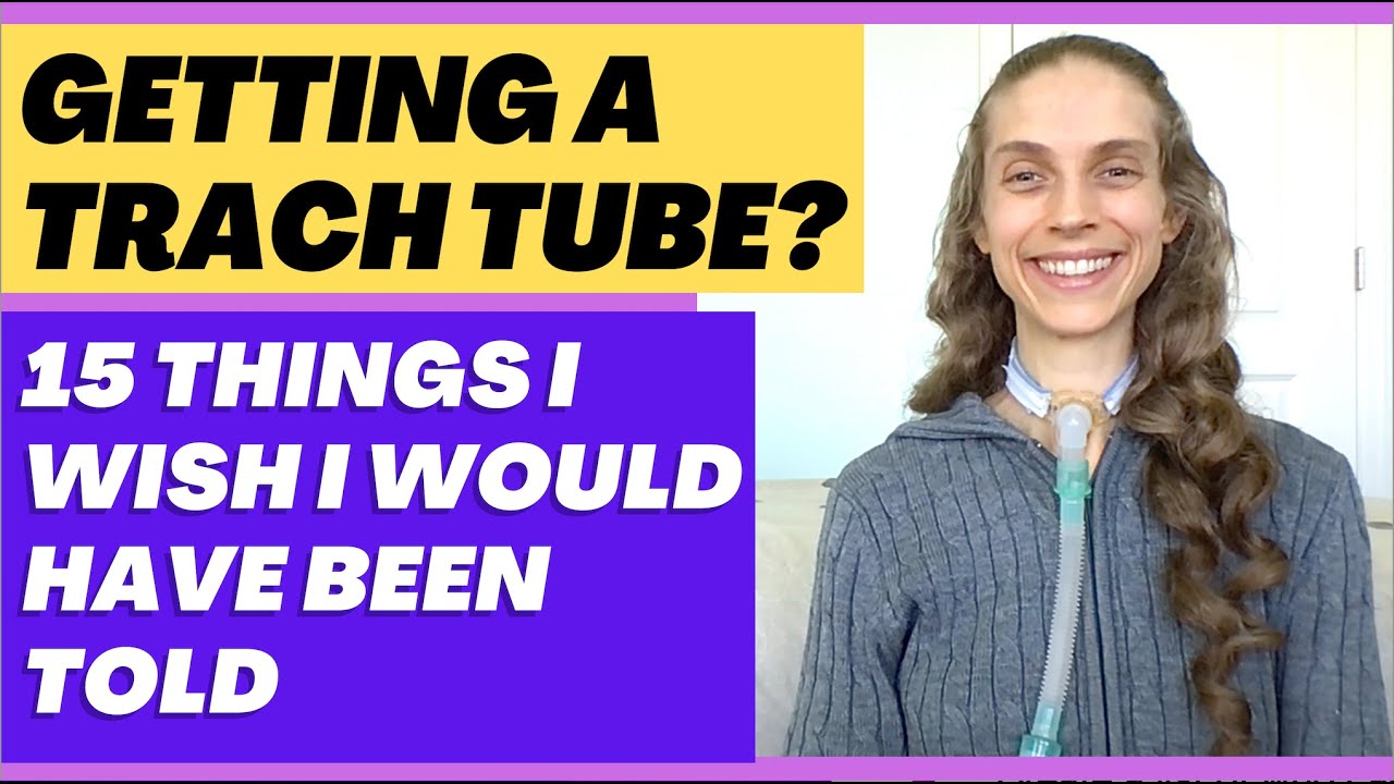 Getting a Tracheostomy Tube? 15 Things I Wish I Would Have Been Told ...