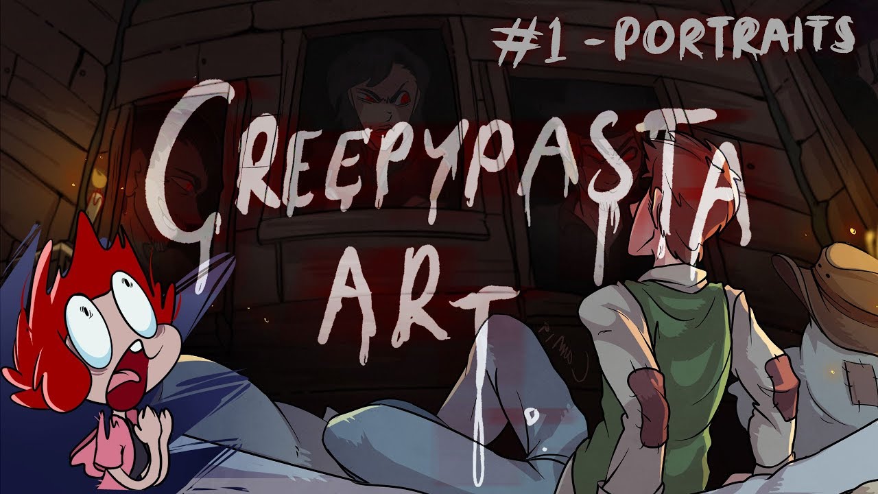 #1 The PORTRAITS - CREEPYpasta Art - YouTube