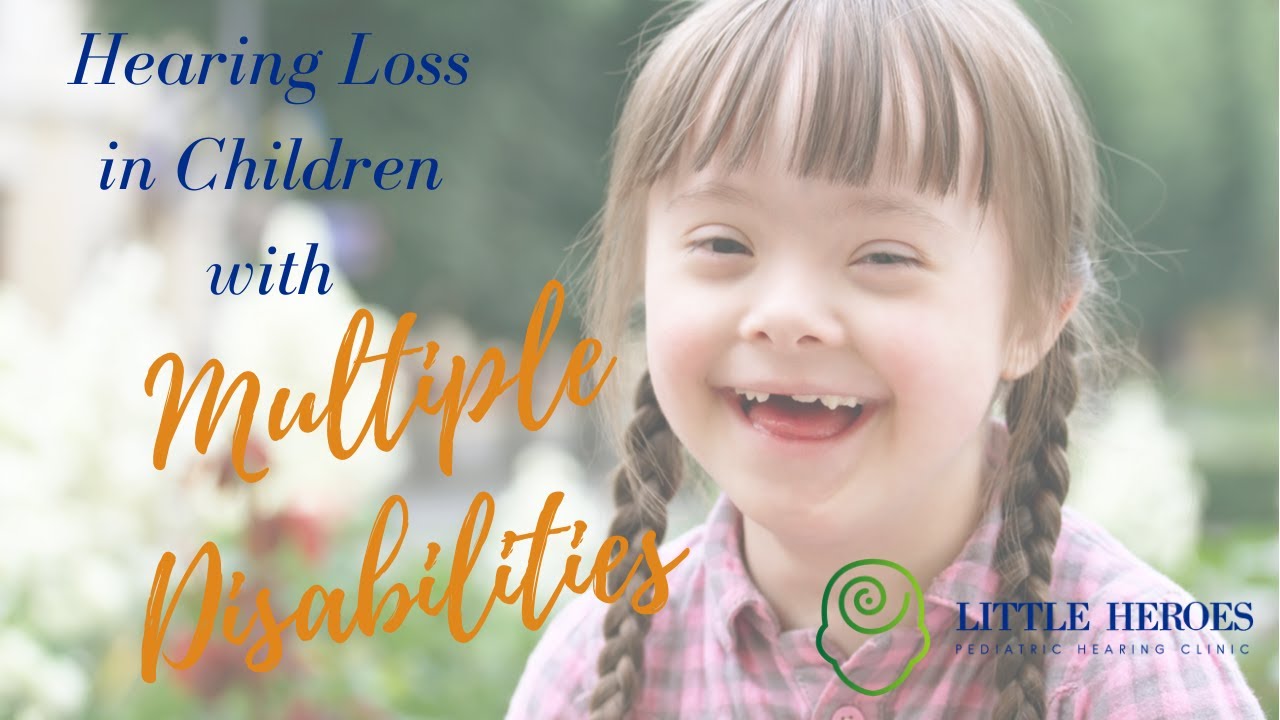 Hearing Loss and Children with Multiple Disabilities - YouTube