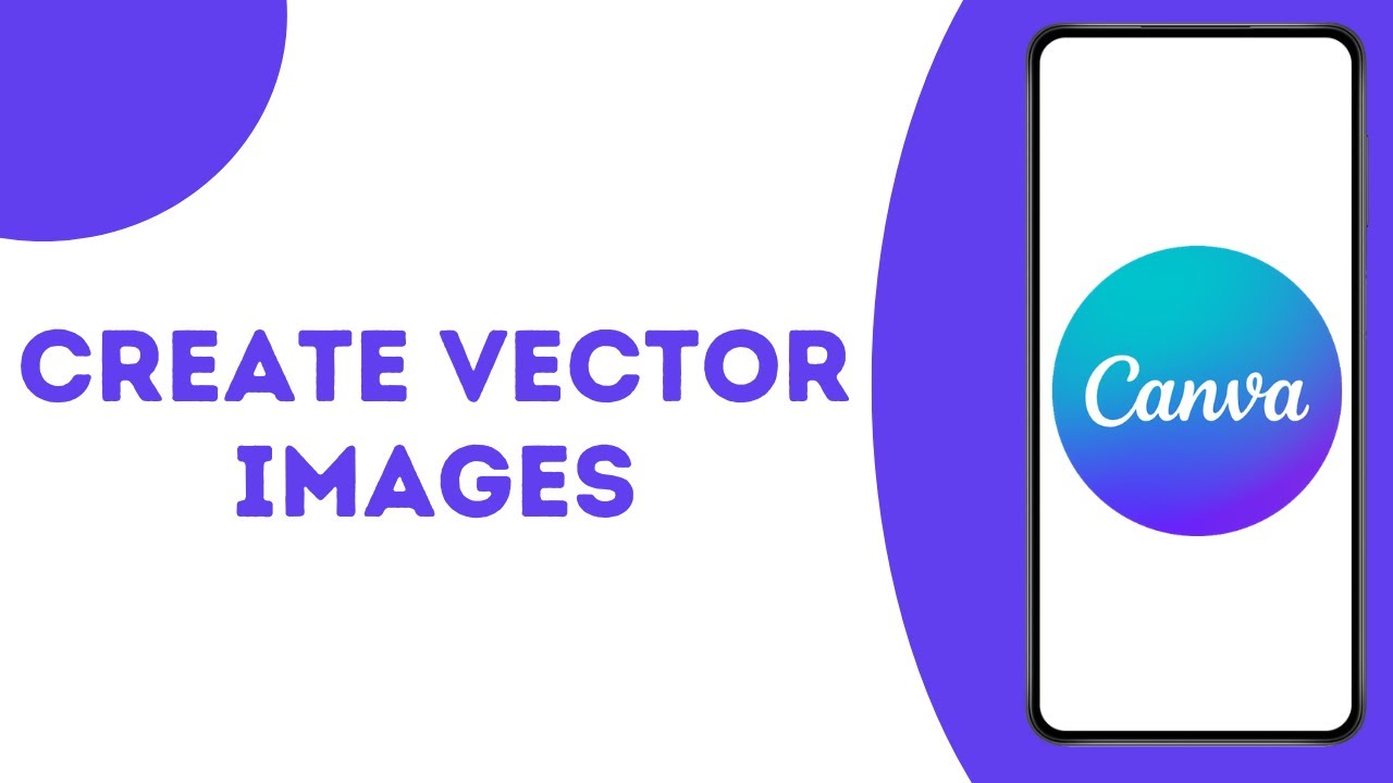 How to Create Vector Images in Canva ? - YouTube