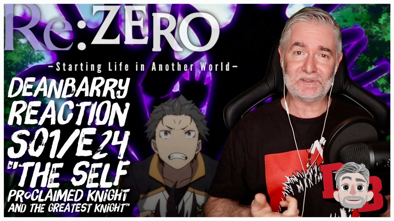 Re: Zero - S01/E24 "The Self Proclaimed Knight And The Greatest Knight ...