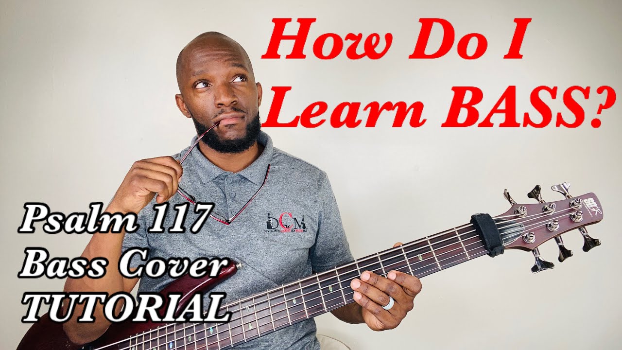 Bass Cover TUTORIAL "Psalm 117" by Earl Bynum & the Mount Unity Choir ...