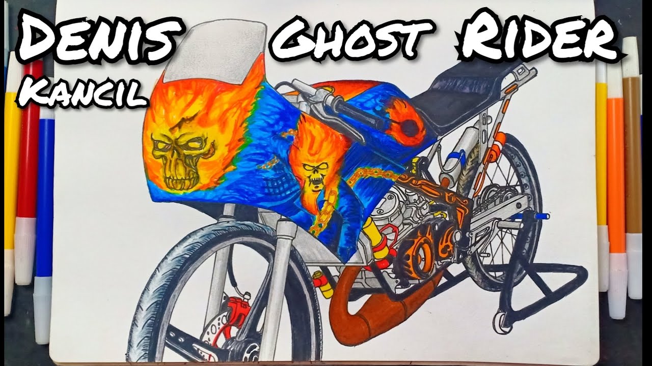 NINJA GHOST RIDER DENIS KANCIL, menggambar motor drag, menggambar motor ...