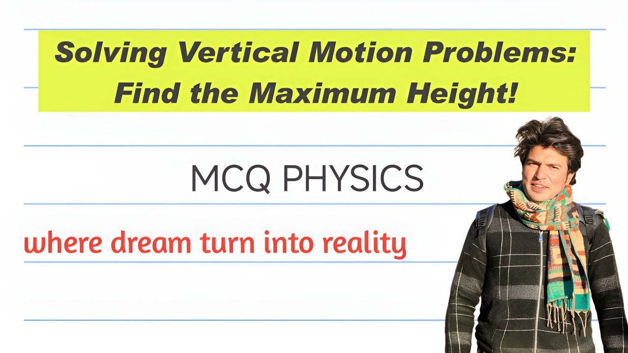 Solving Vertical Motion Problems: Find the Maximum Height! pcca sgl ...