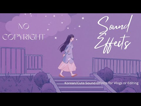 Cute Sound Effects for Vlogs, KOREAN SOUND EFFECTS, Aesthetic effects...!🎀