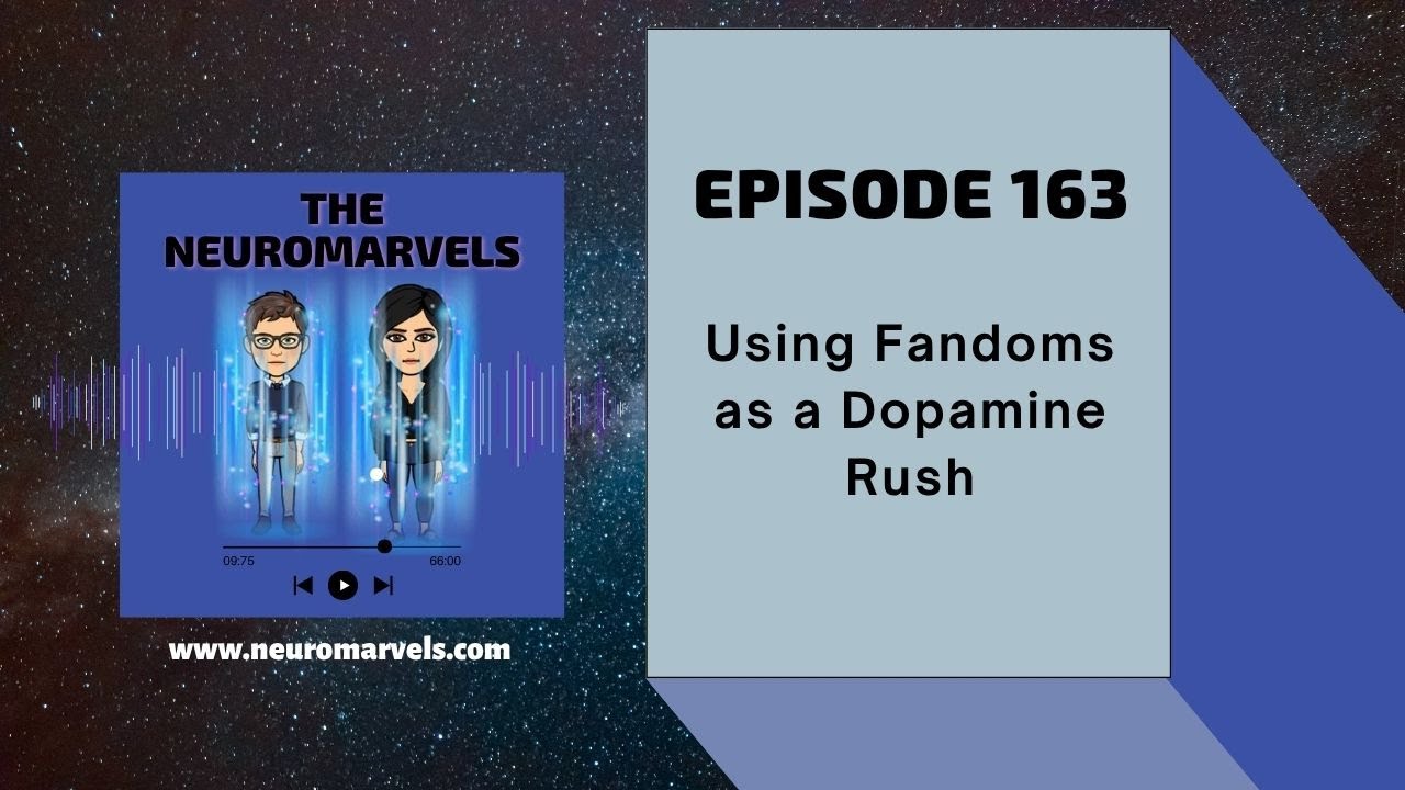 #163. Using the Fandom as a Dopamine Rush - YouTube