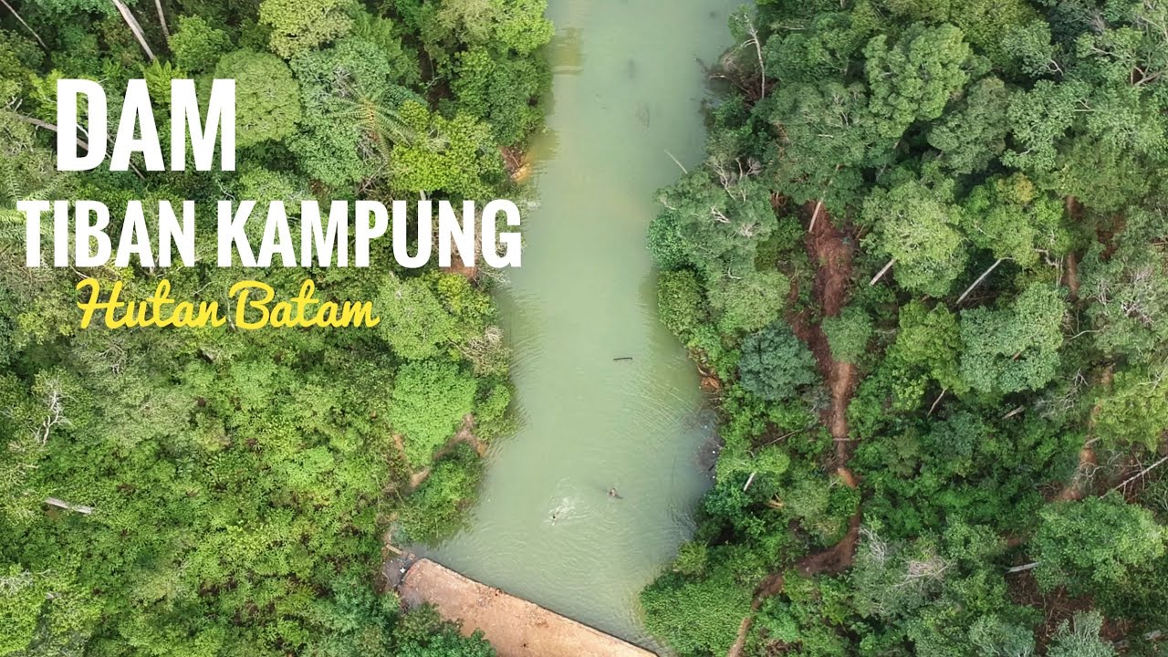 DAM 1 Danau TIBAN KAMPUNG Batam || DISCOVERING LAKE INSIDE THE FORESTED ...