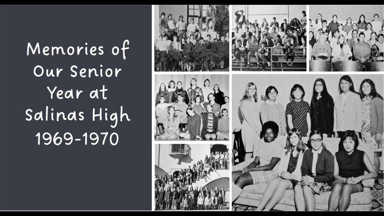 Memories of our Senior Year, Salinas High School Class of '70 - YouTube