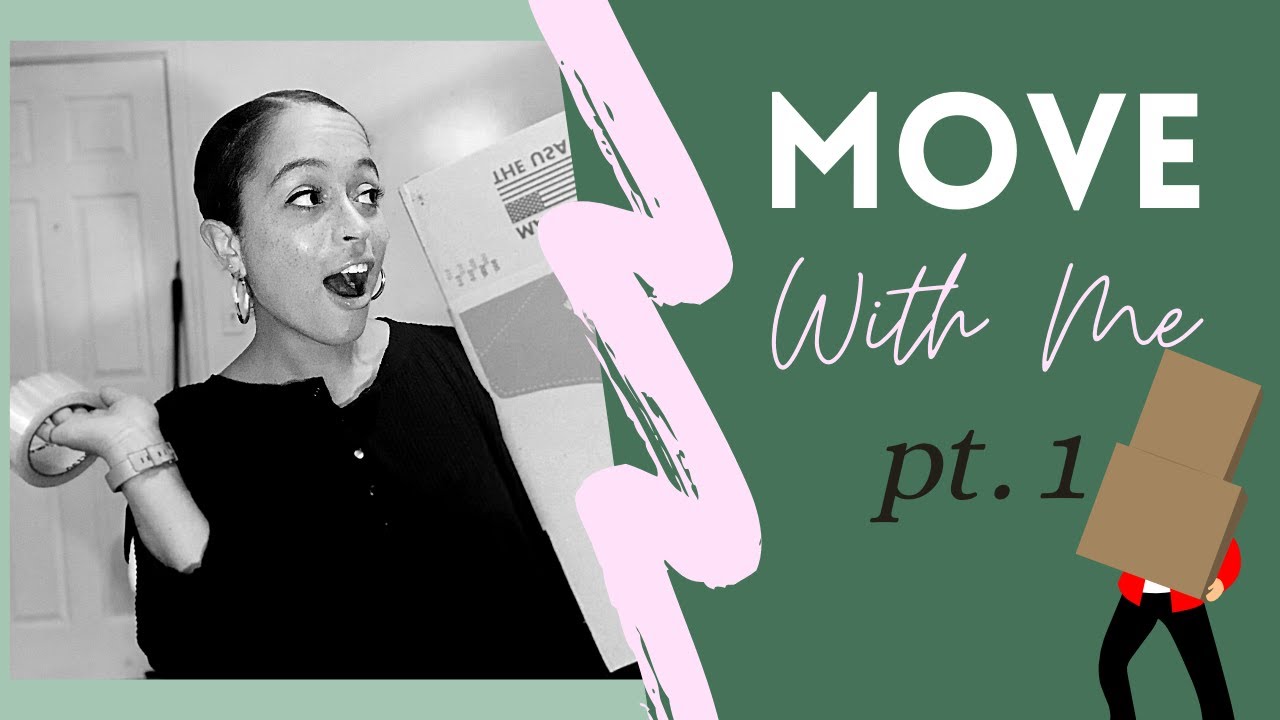 MOVE WITH ME: PT. 1 (Packing Tips/Move Out Tricks) - YouTube