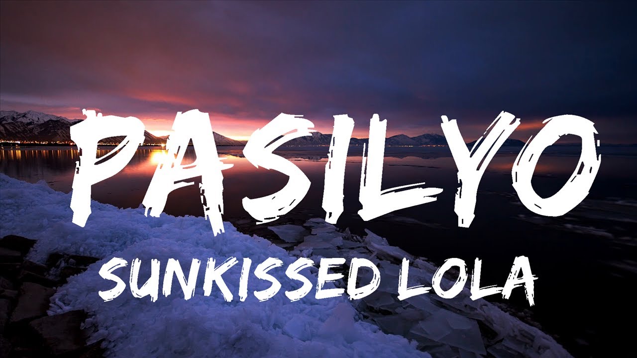 Playlist || SunKissed Lola - Pasilyo (Lyrics) || Vibe Song - YouTube