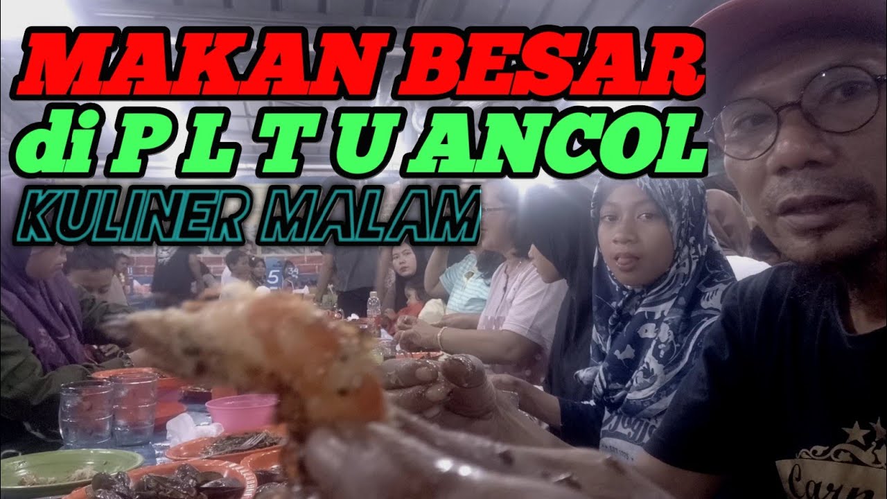 Berburu Seafood di PLTU Ancol | Wisata Kuliner | Jakarta Utara 2020 ...