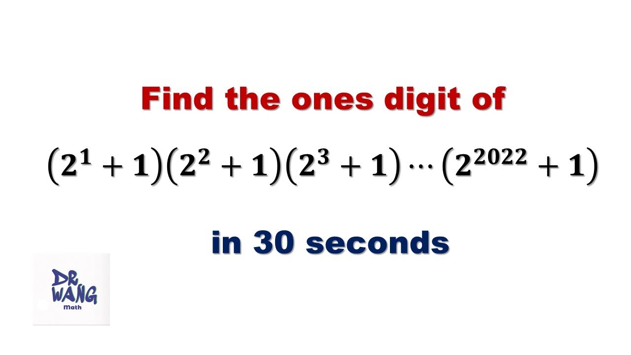 Find the Ones Digit In 30 Seconds | Math Olympiad Question - YouTube