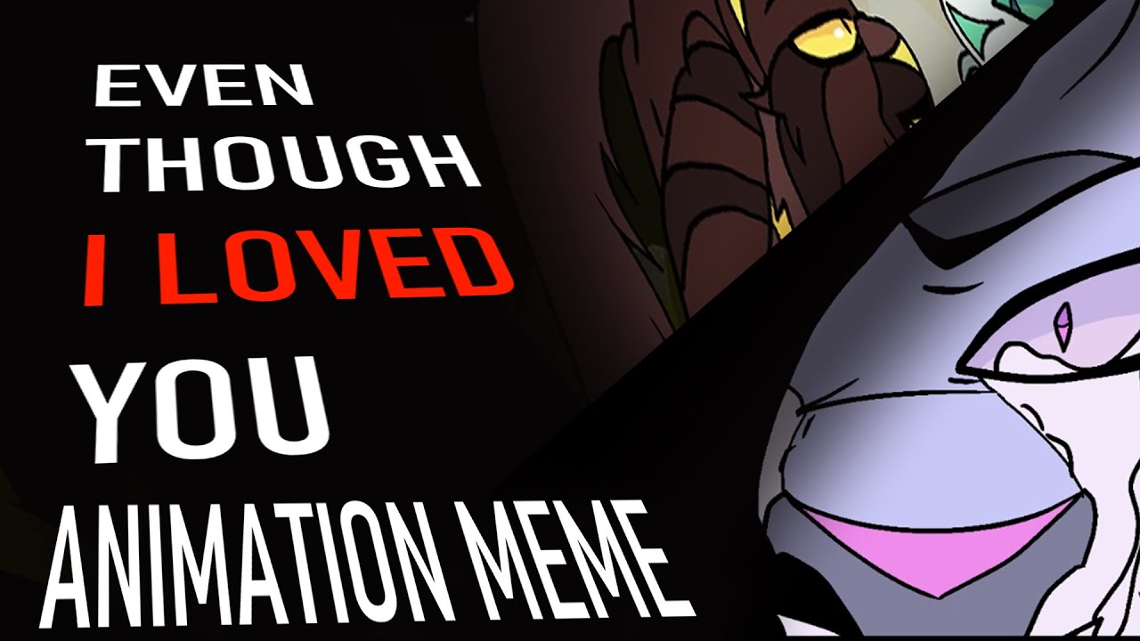 Even Though I Loved You // Animation Meme // Commision For @algiz_3696 ...