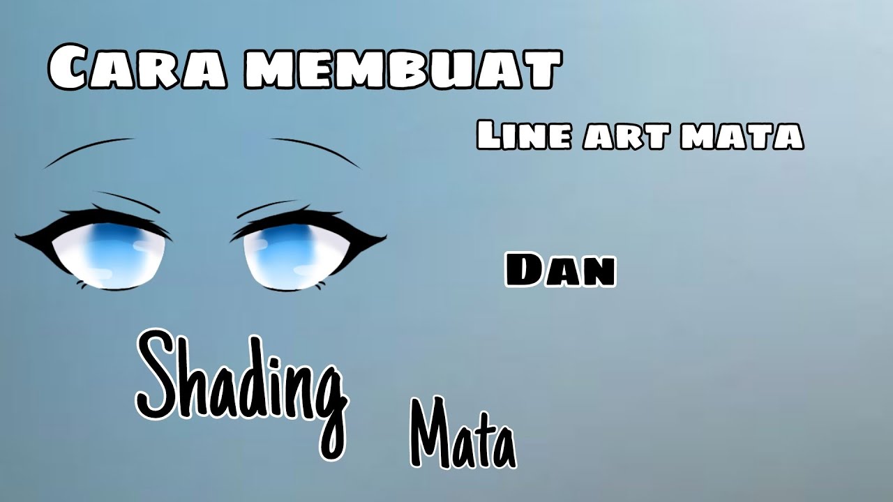 Cara Membuat line art Mata dan Shading mata || By : RII'Uw RavenClaw ...