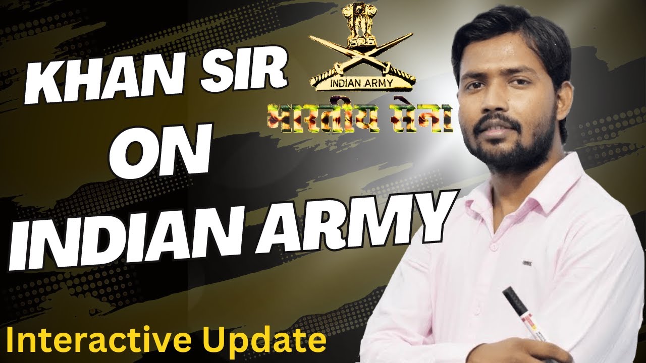Khan Sir on Indian Army: Understanding the Role and Importance | Khan ...