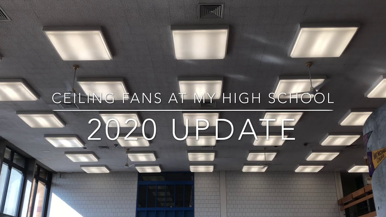 Ceiling Fans at My High School (2020 Update) - YouTube