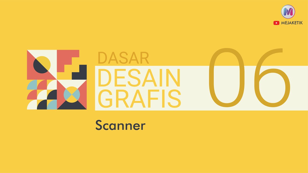 Dasar Desain Grafis X SMK - 06 Scanner - YouTube