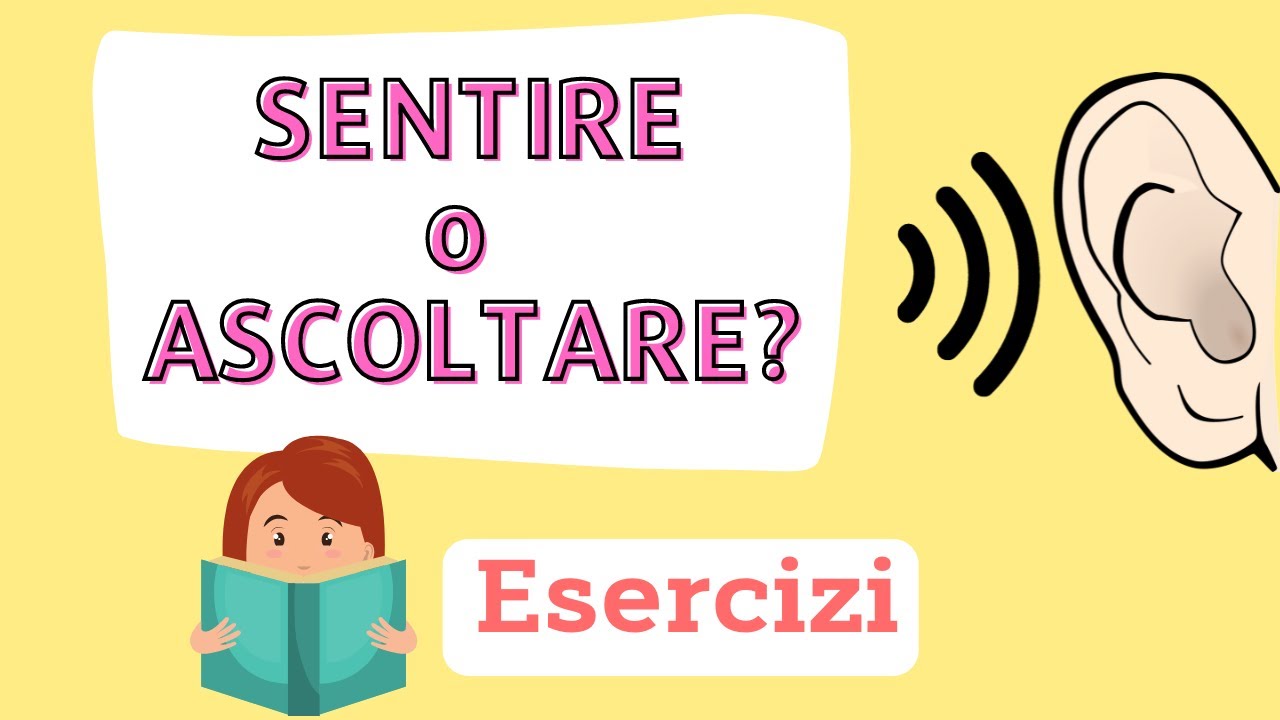 Exercícios sobre os verbos SENTIRE e ASCOLTARE - YouTube