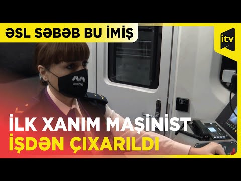 Bakı metrosunun ilk xanım maşinisti işdən çıxarıldı
