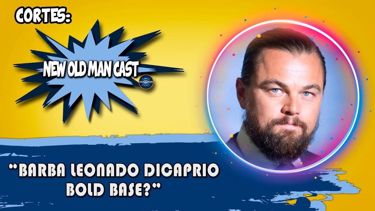 18# Análise de Barba: Leonardo DiCaprio | Cortes New Old Man Cast - YouTube