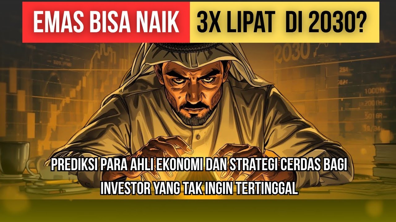 Ahli Ekonomi Ramal Harga Emas Naik 3x Lipat di 2030 - YouTube