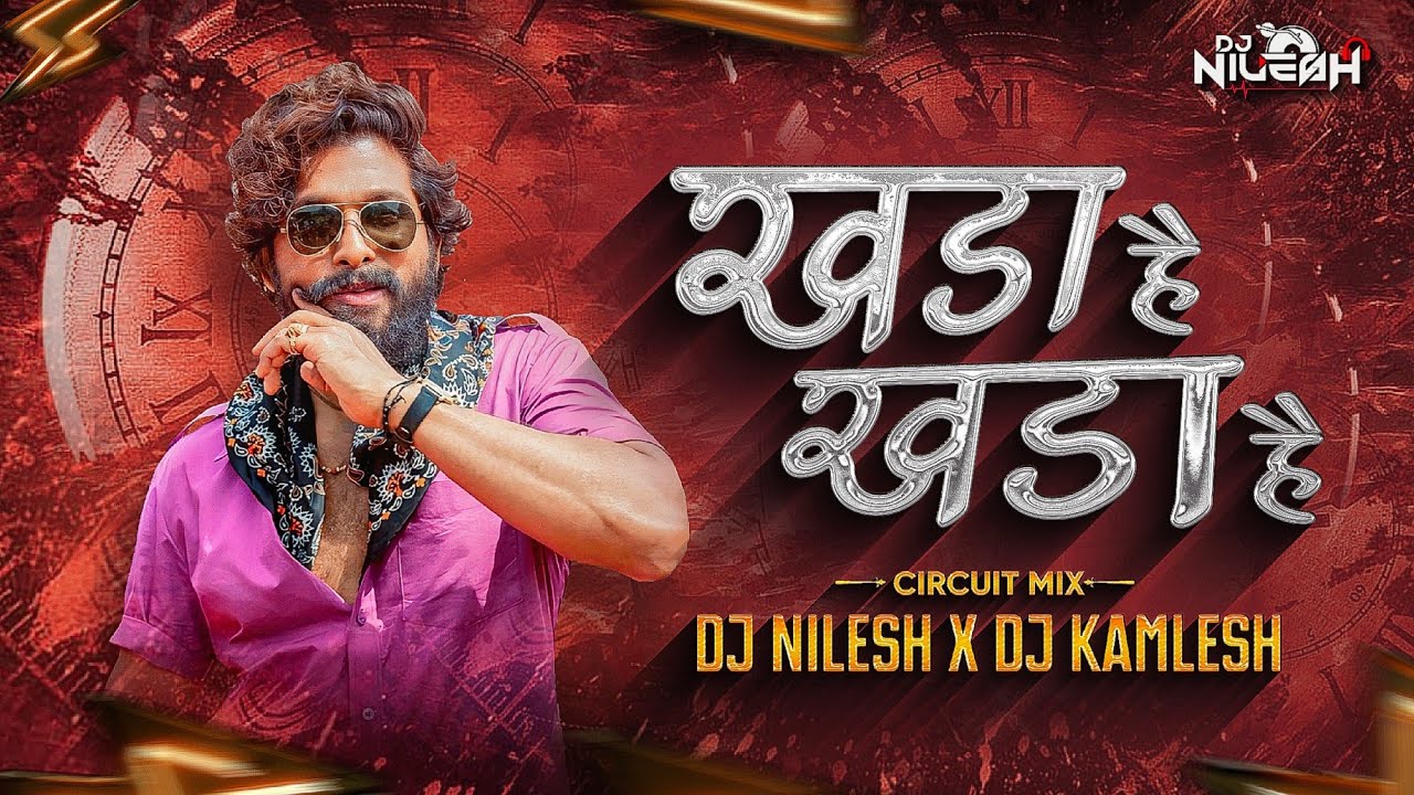 Khada Hai Khada Hai Khada Hai - Circuit Mix | Dj Nilesh x Dj Kamlesh ...