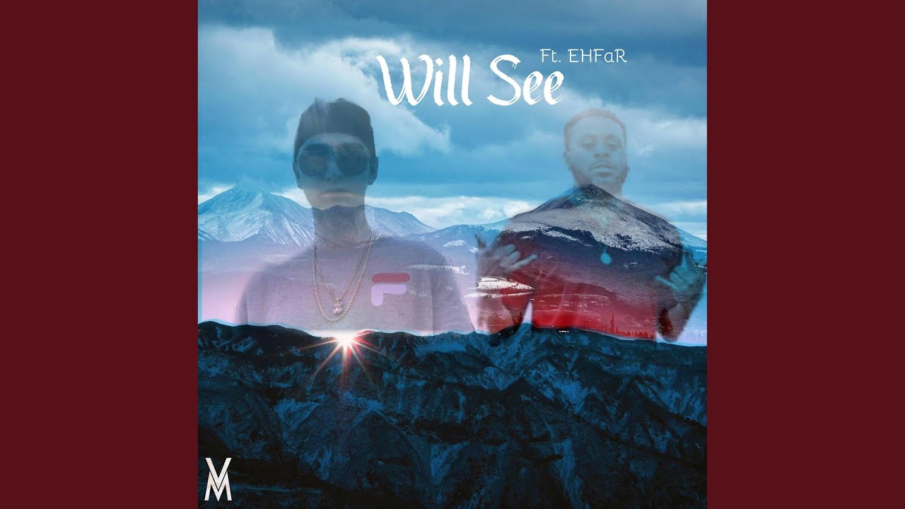 Will See (feat. Ehfar) - YouTube