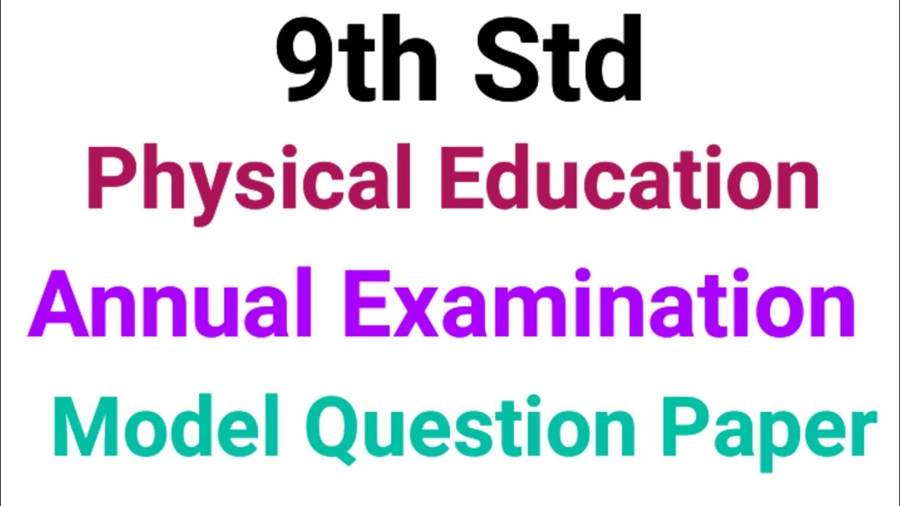 9th Std - Physical Education | Annual Examination - Model Question ...