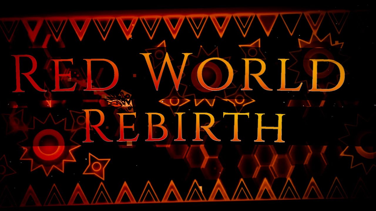 Red World Rebirth 100% (Extreme Demon) by Riot and more - YouTube